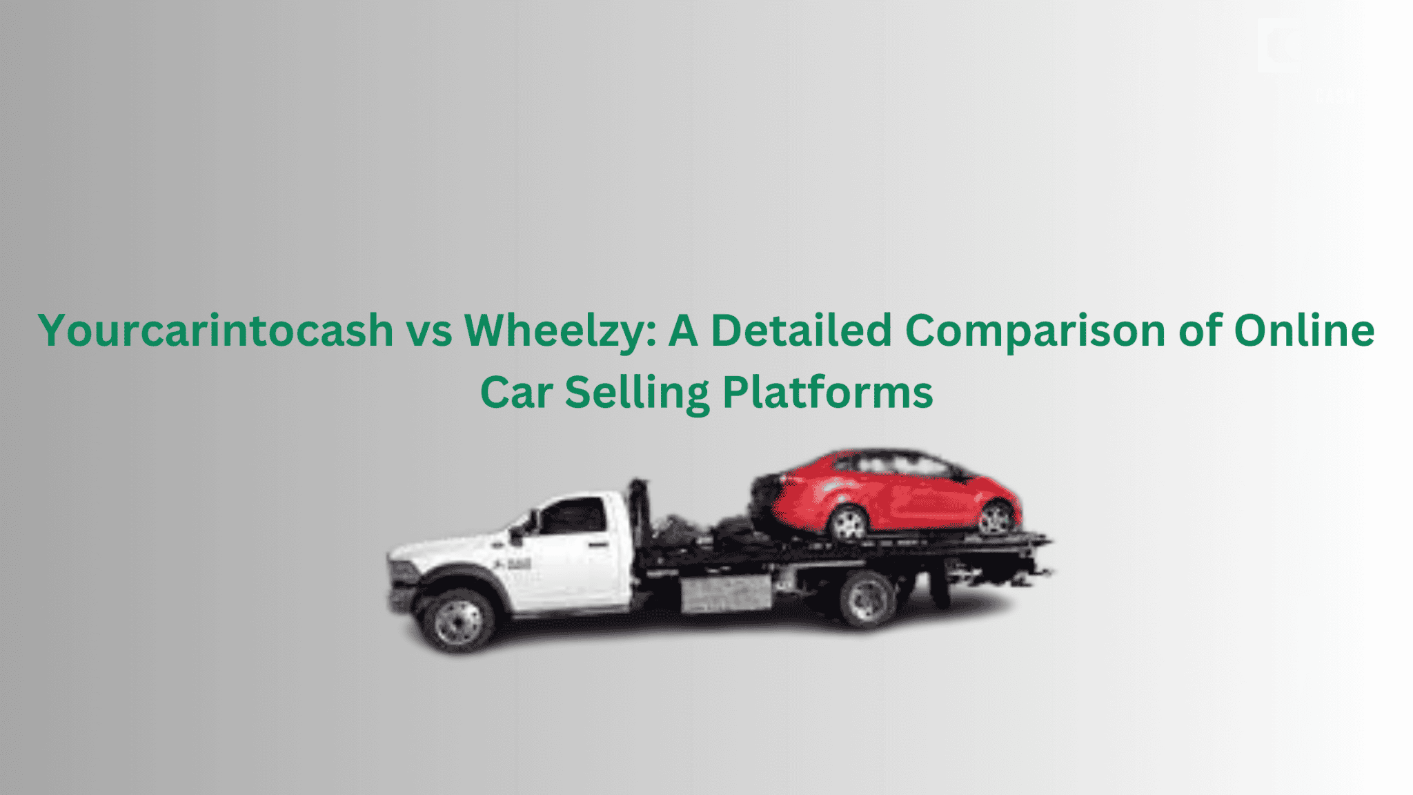 Yourcarintocash vs Wheelzy: A Detailed Comparison of Online Car Selling ...