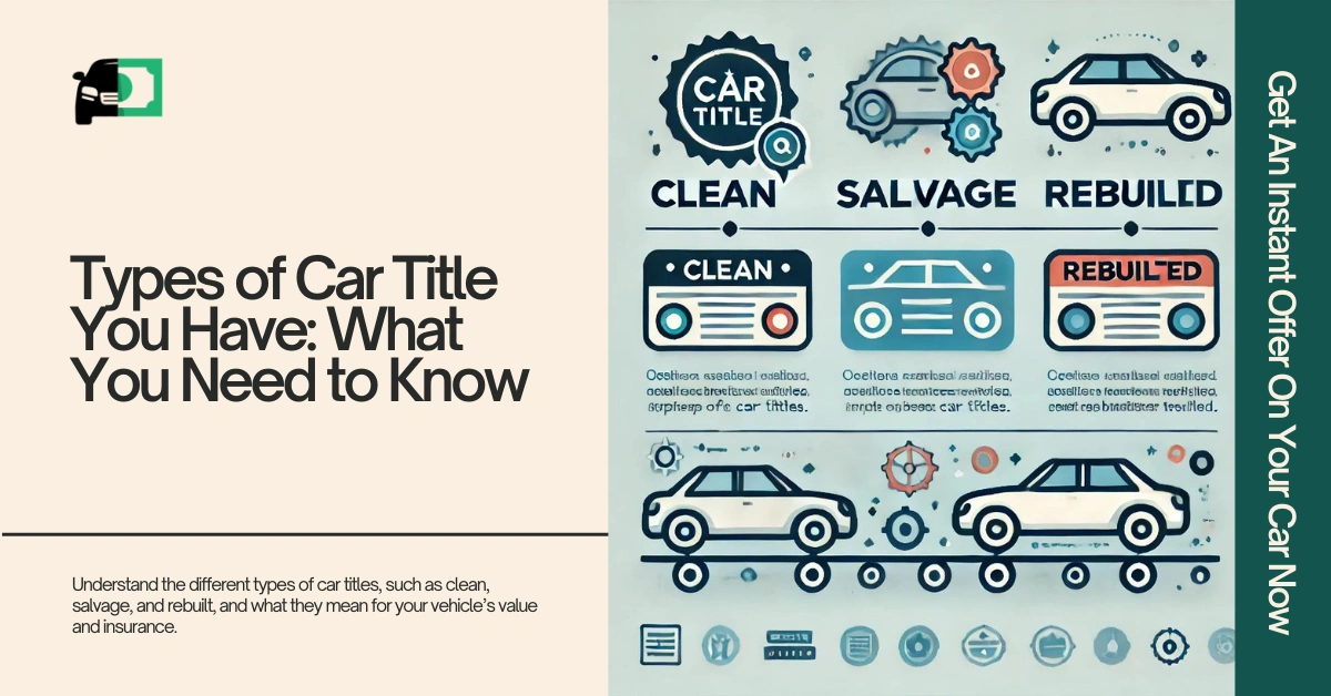 Types of Car Title You Have: What You Need to Know